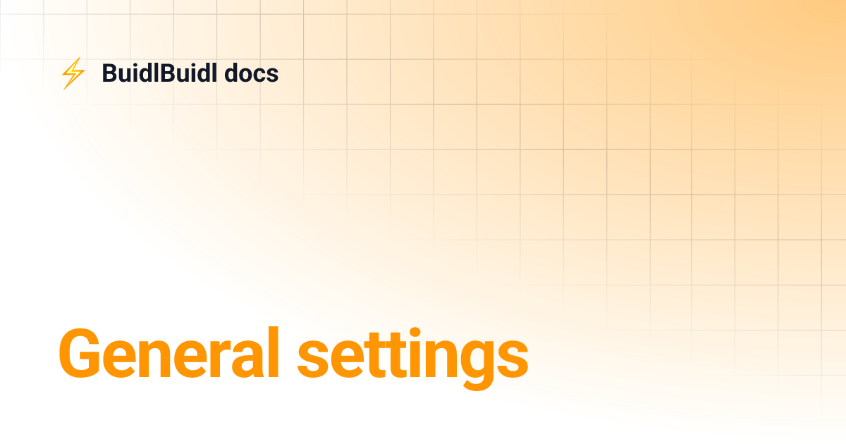 General settings | BuidlBuidl docs